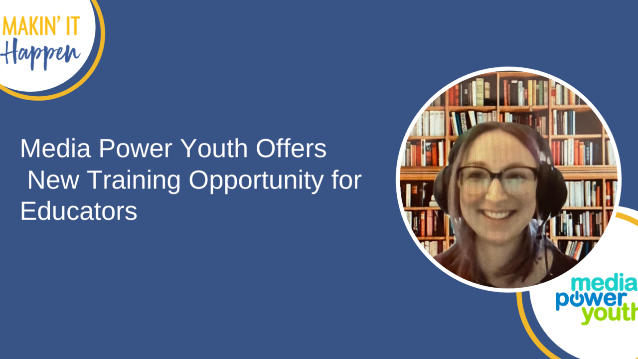 Media Power Youth Offers Learning Through Media: Effective Strategies ...